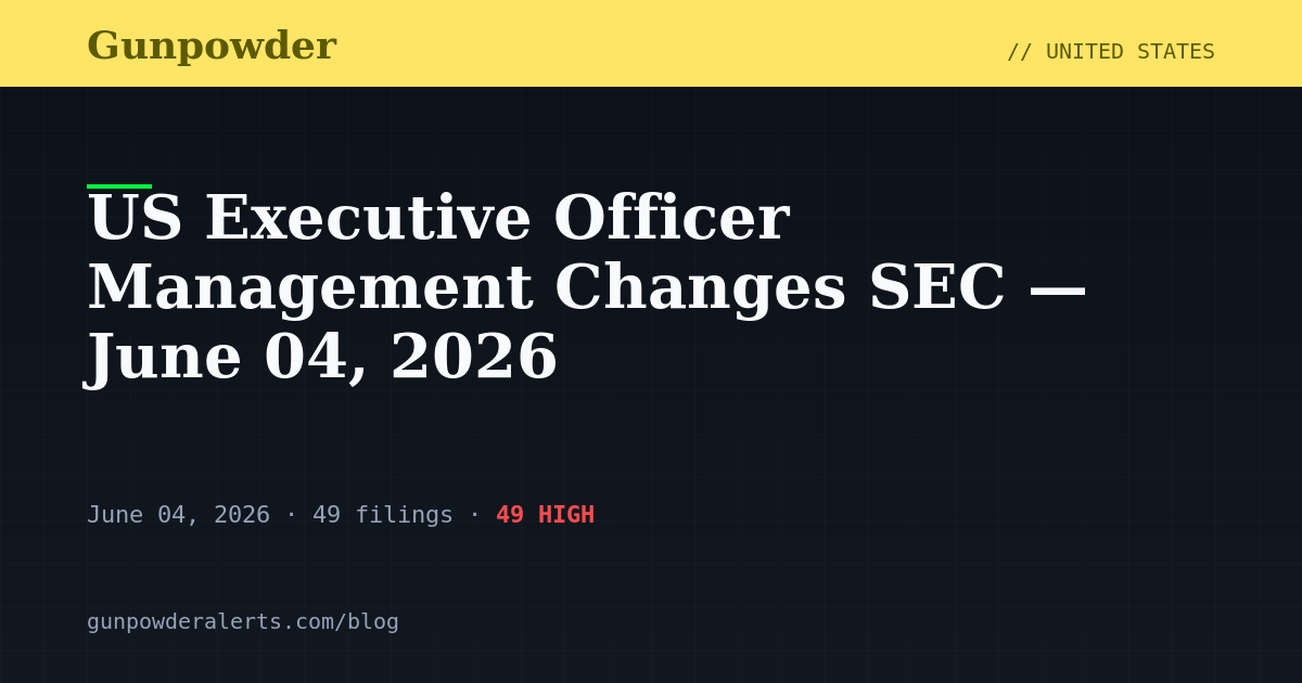 US Executive Officer Management Changes SEC — June 04, 2026
